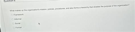 solved question 8what makes up the organization s mission