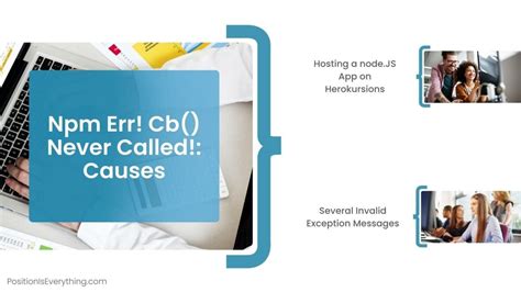 Npm Err Cb Never Called A Detailed Guide Position Is Everything