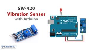 SW Vibration Sensor Module Interfacing With Arduino