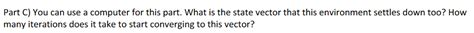 Solved Part A Find The Markov Transition Matrix A For The