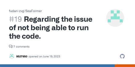 regarding the issue of not being able to run the code · issue 19