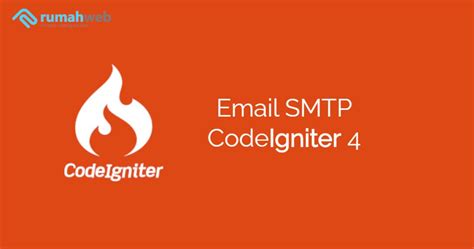 Setting Email Smtp Pada Codeigniter 4 Rumahweb Journal