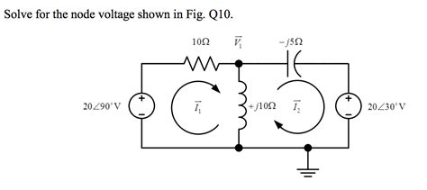 Solved Solve For The Node Voltage Shown In Fig Q Chegg