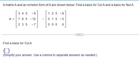 [solved] a matrix a and an echelon form of a are shown be