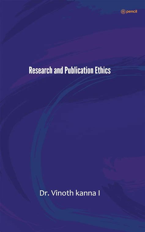 Research And Publication Ethics Dr Vinoth Kanna I Books