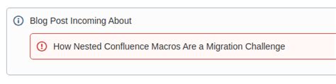 How Nested Confluence Macros Are A Migration Challenge Migrate