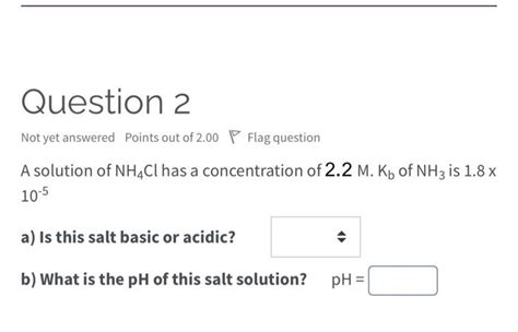 A Solution Of Nh4cl Has A Concentration Of 2 2m Kb