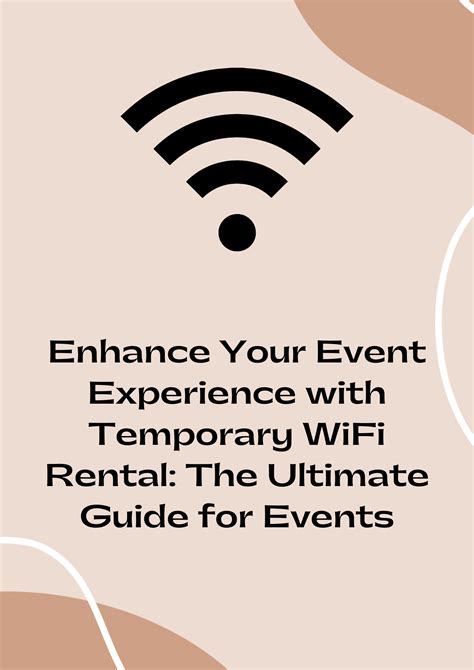 Enhance Your Event Experience With Temporary Wifi Rental The Ultimate