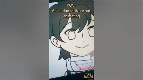 pov animation skills isn t animating 😔 animation animatorstruggles