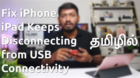Fix IPhone IPad Keeps Disconnecting From USB With PC Or Mac Tamil