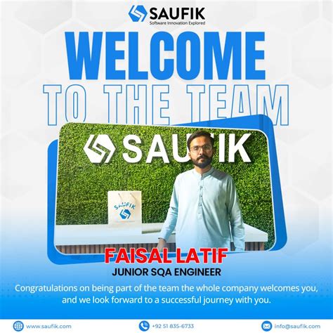 Saufik Technologies On Linkedin Saufikteam Newbeginnings Welcome Faisallatif Qa