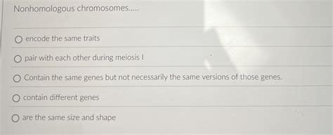 solved nonhomologous chromosomes q encode the same