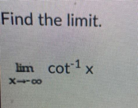 Solved Find The Limit Chegg