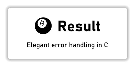github guillermocalvo resultlib 🎱 elegant error handling in c
