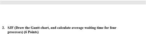 solved q4 cpu scheduling algorithms fcfs sjf 12 points