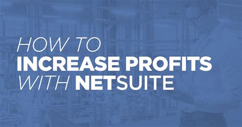 How To Increase Profits With Netsuite Erp Gurus Solutions