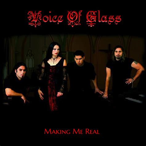Stream Making Me Real By Voice Of Glass Listen Online For Free On SoundCloud