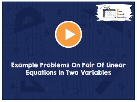 Example Problems On Pair Of Linear Equations In Two Variables KoolSmartLearning