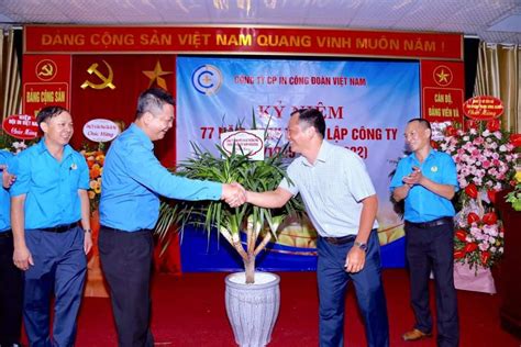 Kỷ niệm năm ngày thành lập Công Ty Cổ Phần In Công Đoàn Việt Nam IN CÔNG ĐOÀN VIỆT NAM