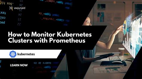 How To Monitor Kubernetes Clusters With Prometheus Abdul Wahab Junaid