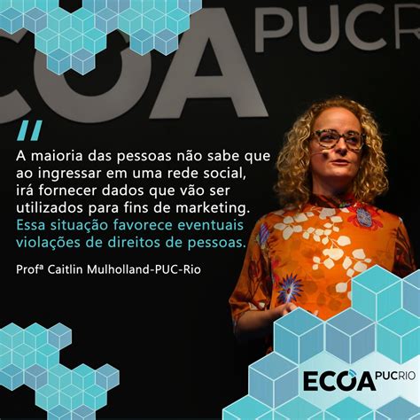 Ecoa Puc Rio A Profª Caitlin Mulholland Da Puc Rio Facebook