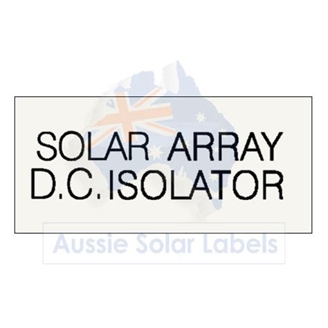 Solar Array DC Isolator Aussie Solar Labels