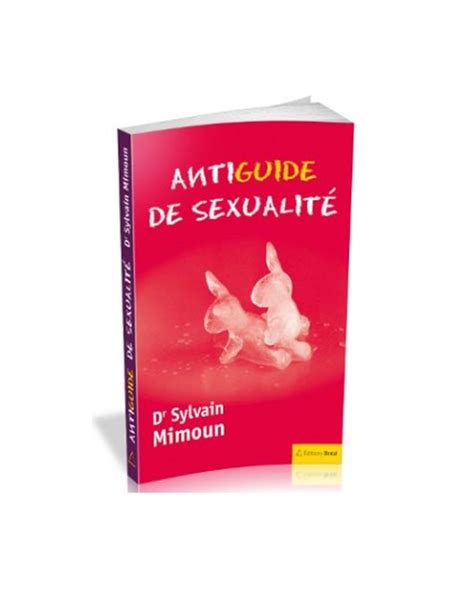 Un antiguide de la sexualité pour déjouer les clichés Elle