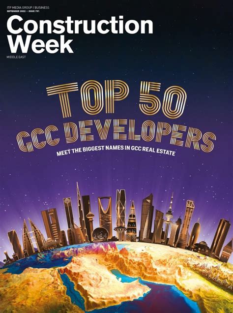 Top 50 Gcc Developers Take The Spotlight In Construction Week Middle Easts September Issue
