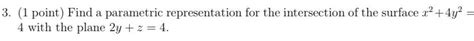 [answered] 3 1 Point Find A Parametric Representation For The Kunduz