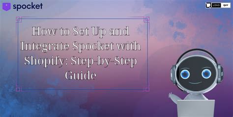 How To Set Up And Integrate Spocket With Shopify A Step By Step Guide
