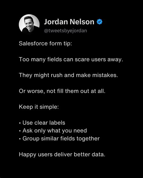 Salesforce Form Tip Too Many Fields Can Scare Users Away They Might Rush And Make Mistakes Or