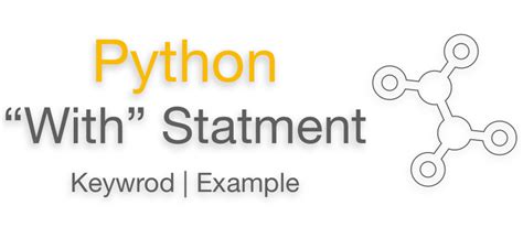 Python With Statement Keyword Examples EyeHunts