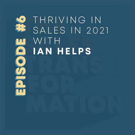 Sales Transformation Podcast Ep 6 W Ian Helps Consalia