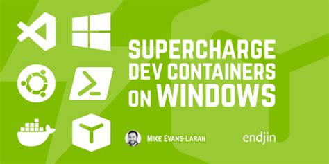 Supercharge Your Dev Containers On Windows Endjin Azure Data Analytics Consultancy Uk