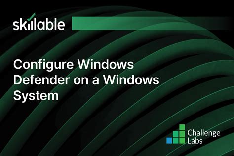 Configure Windows Defender On A Windows System Virtual Lab Cybrary