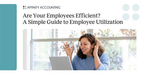 Are Your Employees Efficient Guide To Employee Utilization