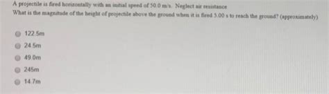 solved a projectile is fired horizontally with an initial