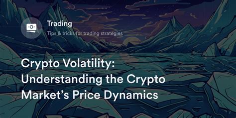 Crypto Volatility Understanding The Crypto Markets Price Dynamics Dydx Academy