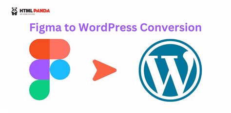 Figma To Wordpress Conversion An Ultimate Guide