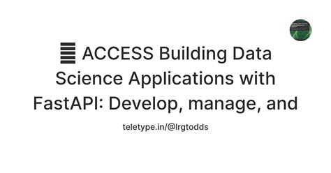 📤 Access Building Data Science Applications With Fastapi Develop