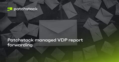 Patchstack Managed Vdp Report Forwarding Patchstack