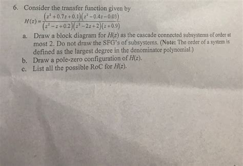 solved 6 consider the transfer function given by h z a