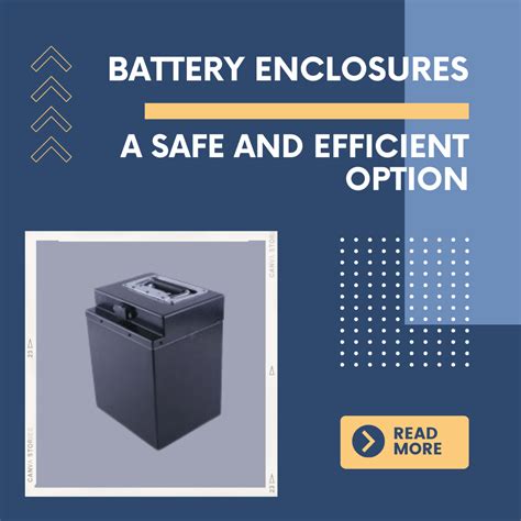 Battery Enclosures A Safe And Efficient Option Ganga Metco