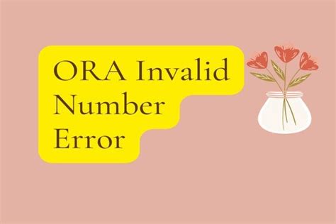 how to resolve ora 01722 invalid number error in oracle sql developer