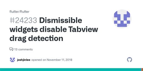 dismissible widgets disable tabview drag detection · issue 24233