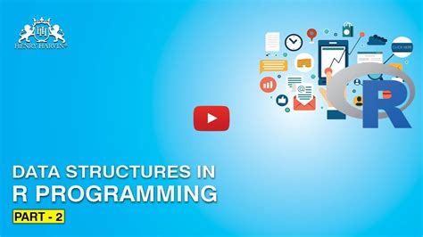 Data Structures In R Programming Part 2 Best R Programming Tutorial