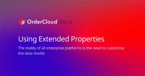 Using Extended Properties Ordercloud Documentation