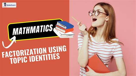 Factorization By Using Topicidentities Nobellearn Nobellearn