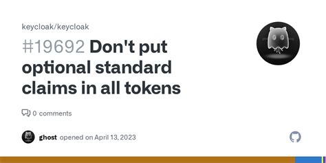 Don T Put Optional Standard Claims In All Tokens Issue Keycloak Keycloak GitHub