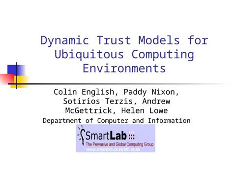 Ppt Dynamic Trust Models For Ubiquitous Computing Environments Colin English Paddy Nixon